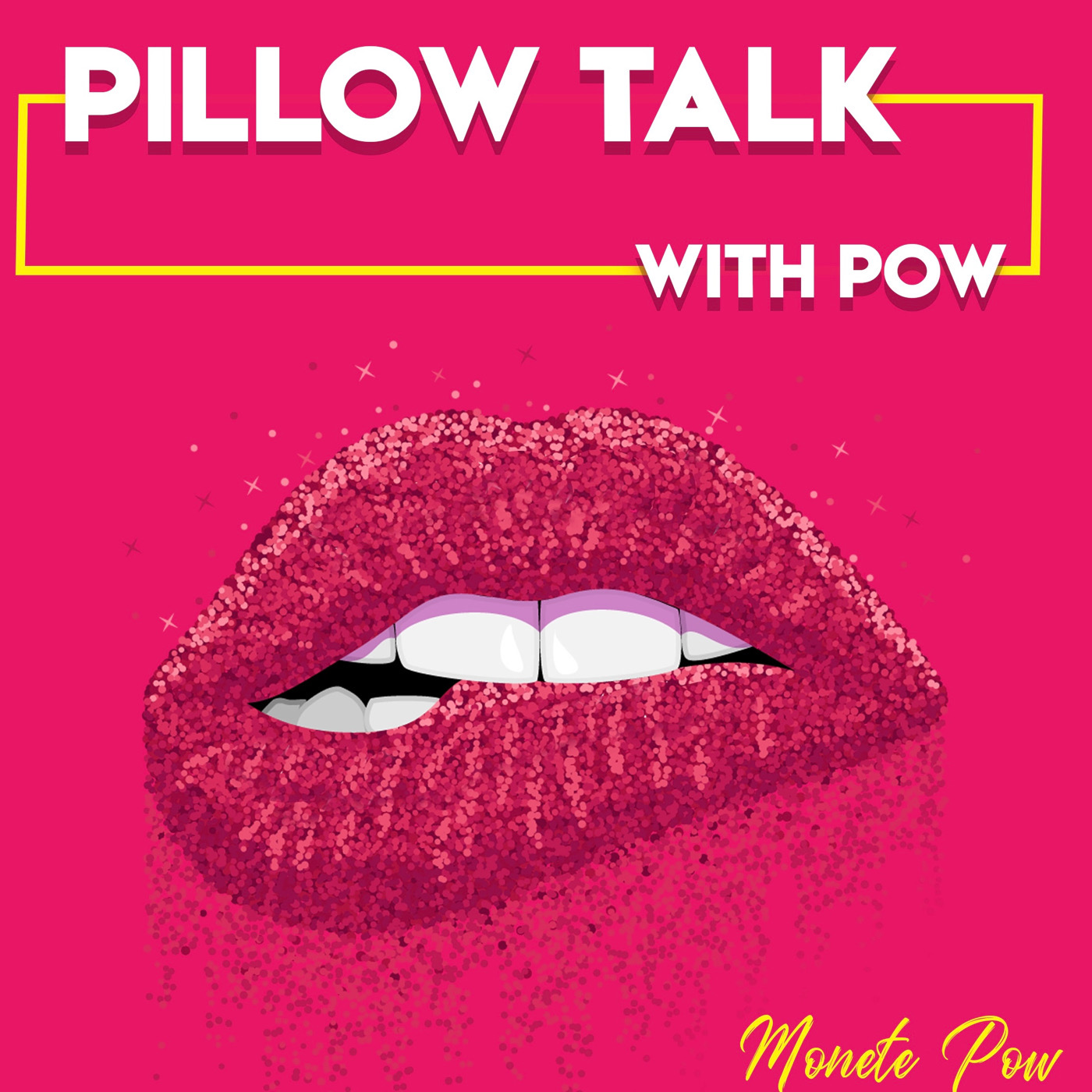 Episodes of Pillow Talk With Pow | Podchaser