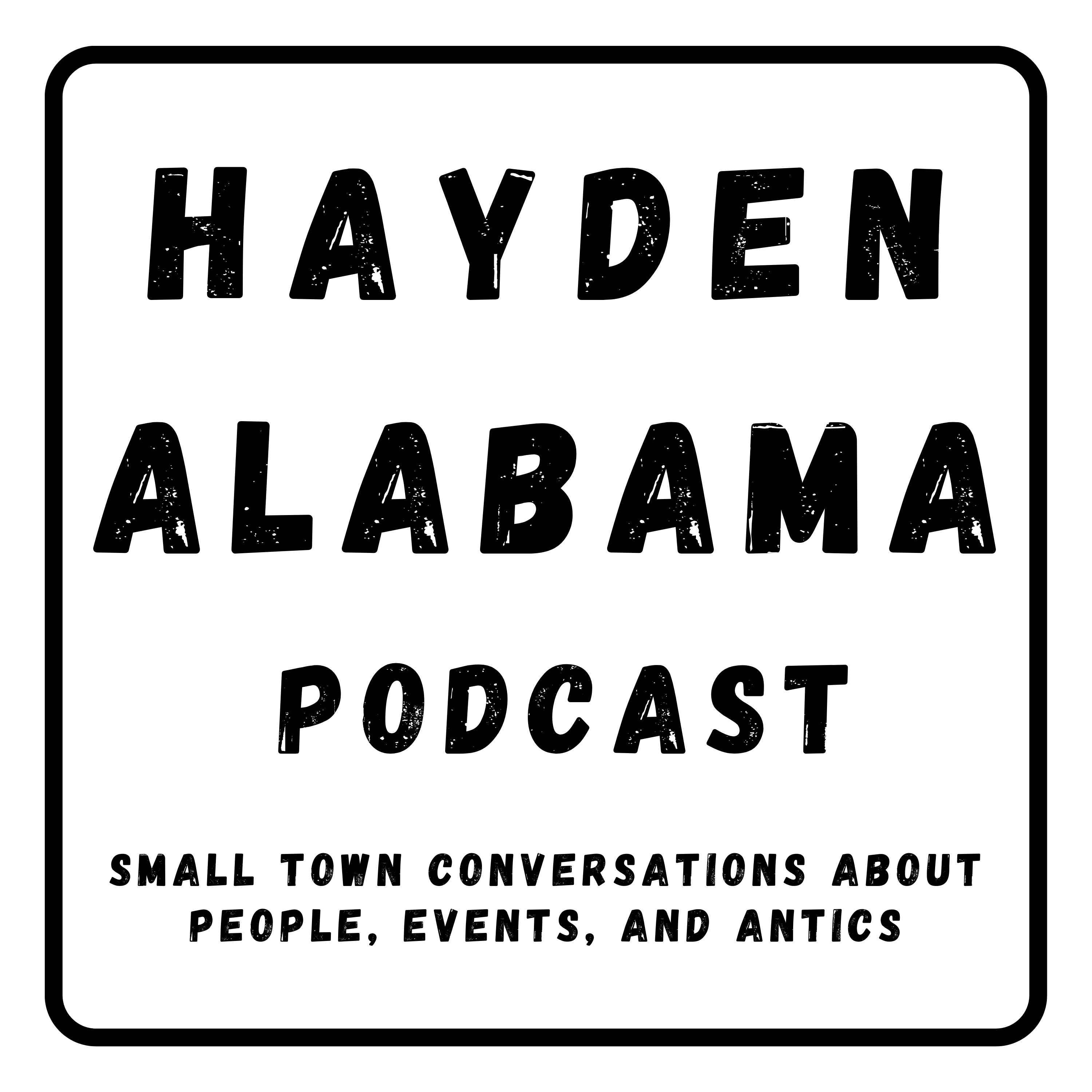 Hayden Alabama Podcast