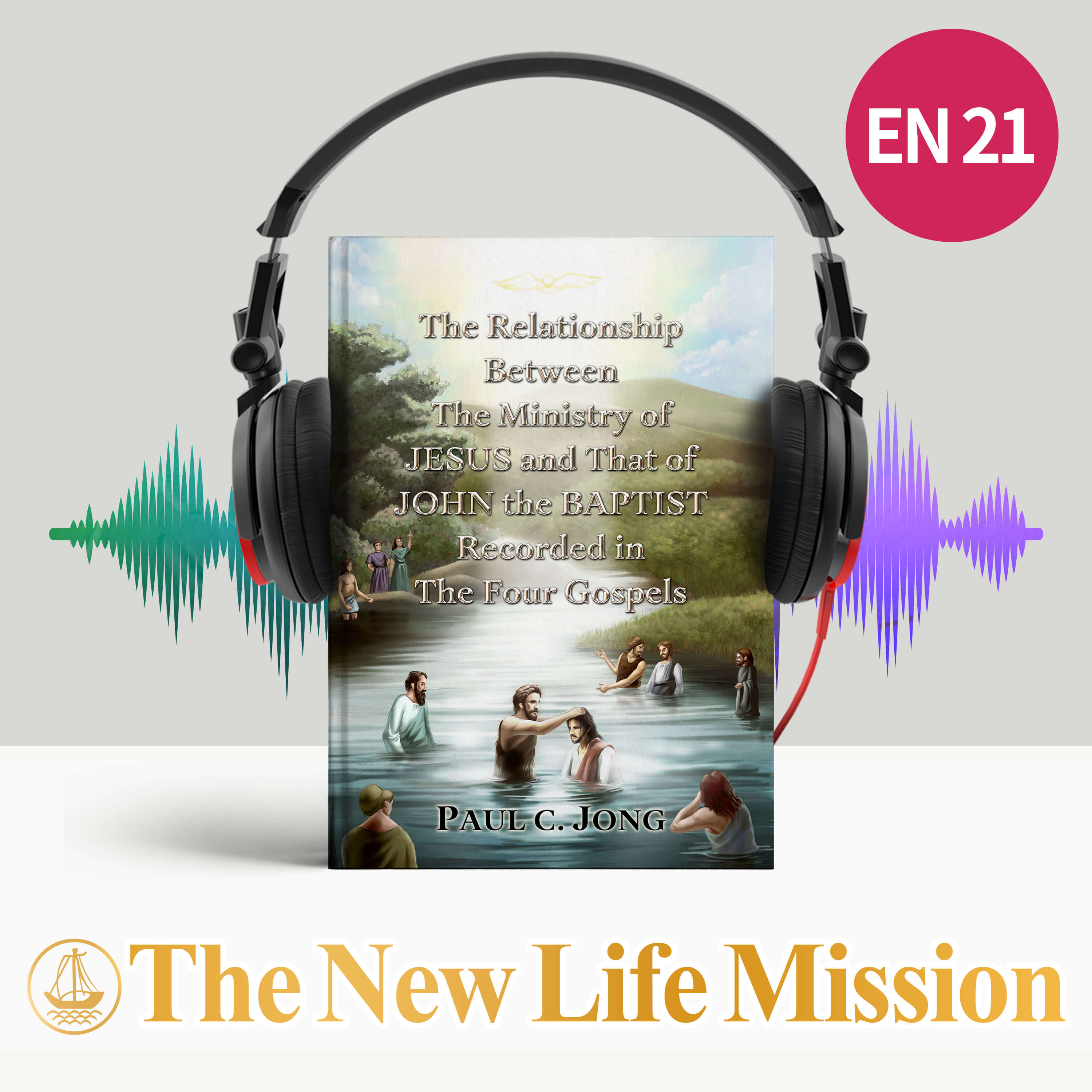 The Relationship Between The Ministry of JESUS and That of JOHN the ... The Relationship Between The Ministry of JESUS and That of JOHN the ...
