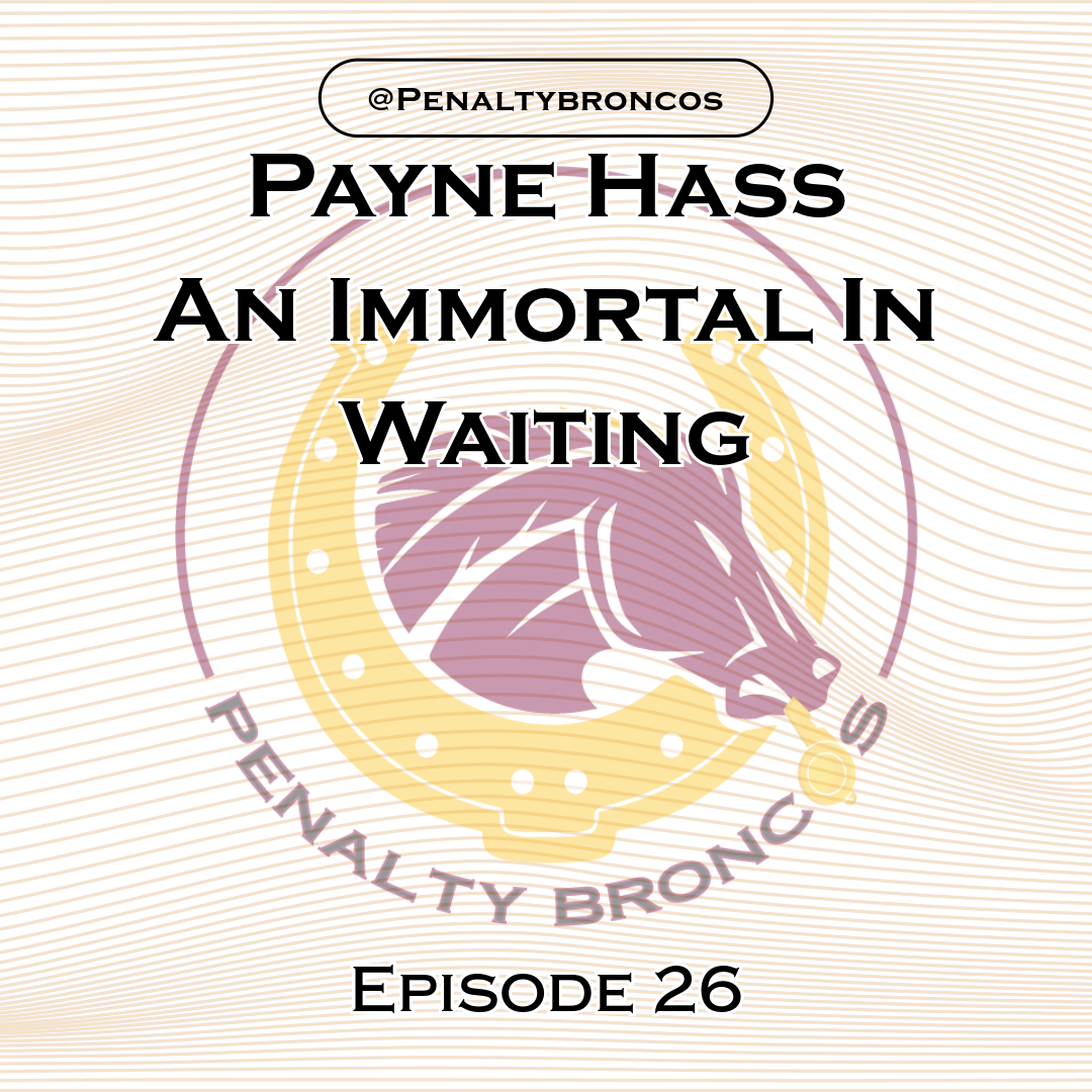 Episode 26: Payne Haas - An Immortal In Waiting